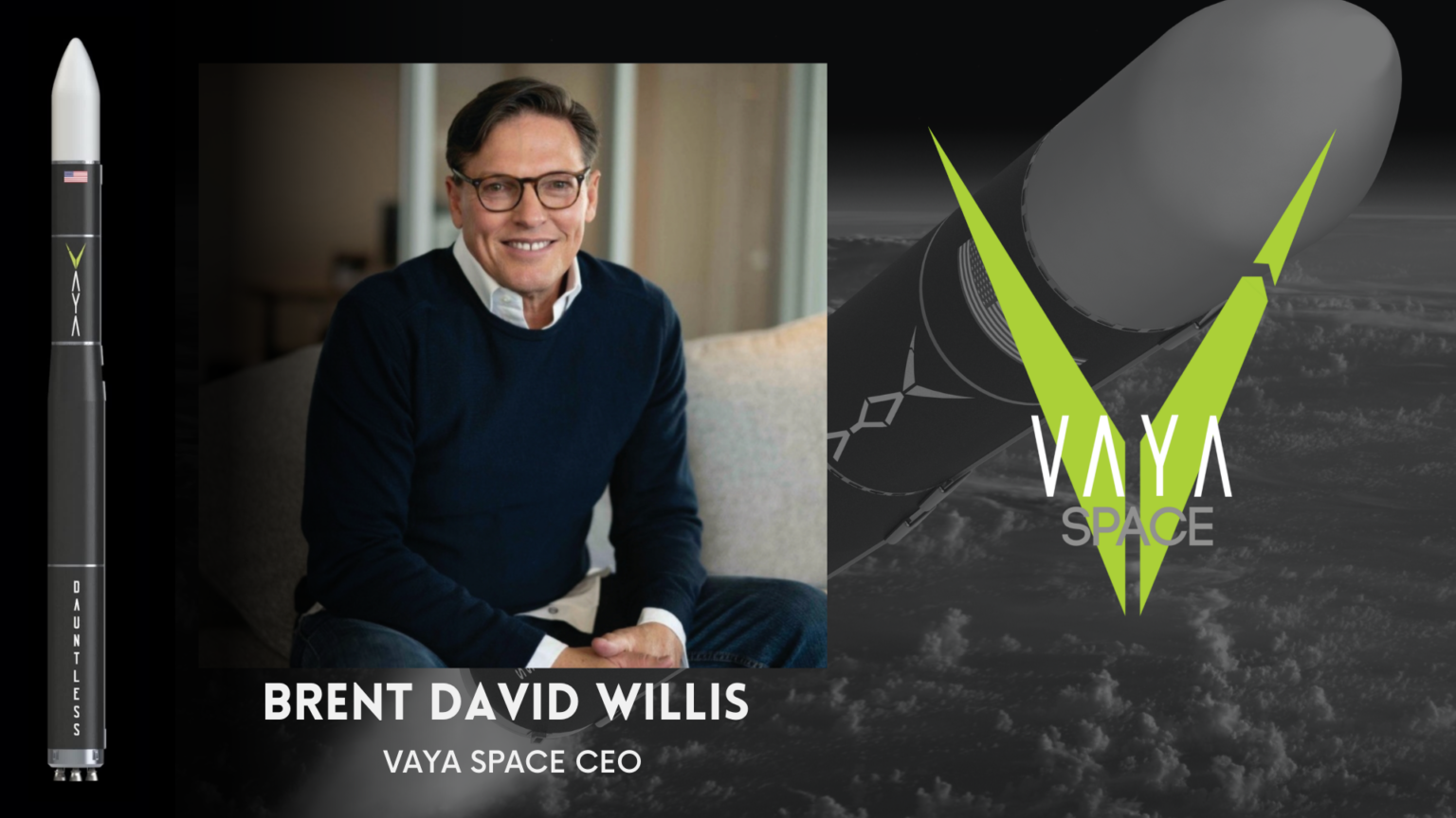 Brent David Willis Named CEO of Vaya Space - Space Waste Solutions